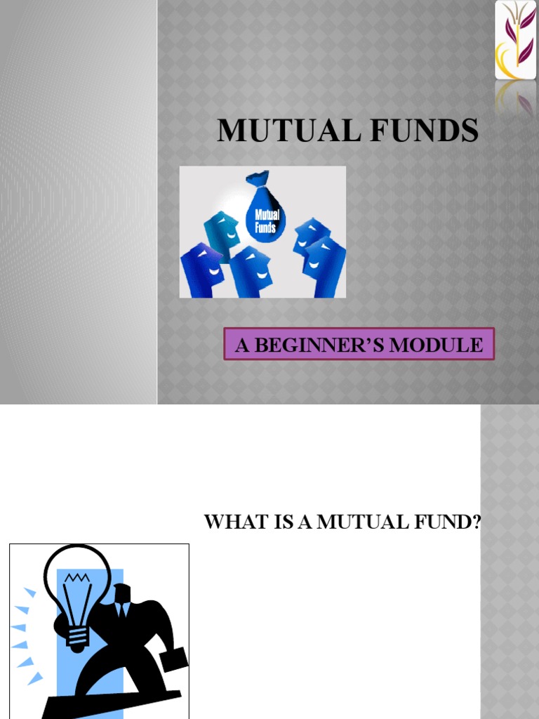 Mutual Funds: A Beginner'S Module | PDF | Mutual Funds | Investment Fund