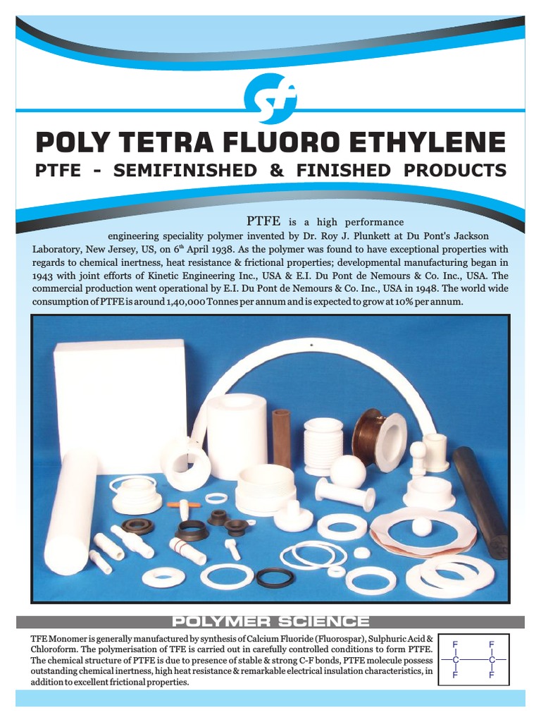 A Comprehensive Overview of Poly Tetra Fluoro Ethylene (PTFE ...