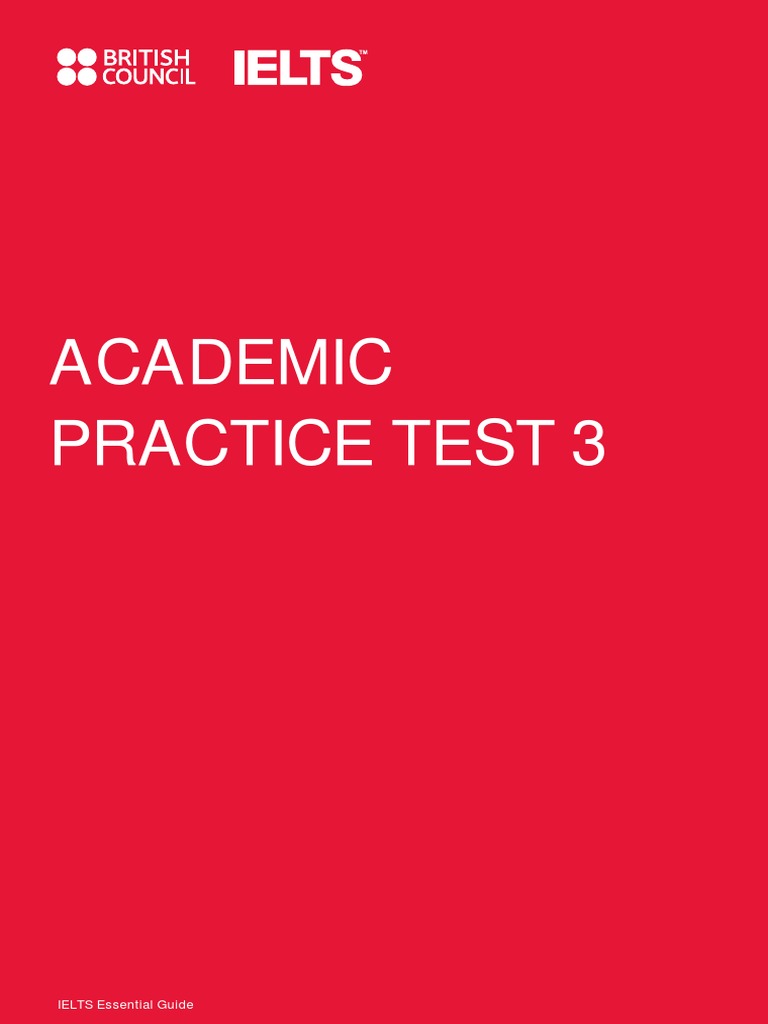 Academic Practice Test 3: IELTS Essential Guide IELTS Essential Guide ...