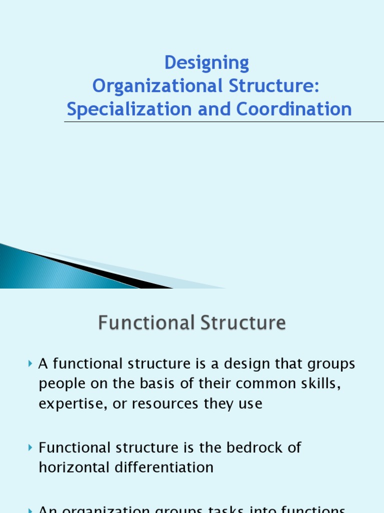 Designing Organizational Structure: Specialization and Coordination ...