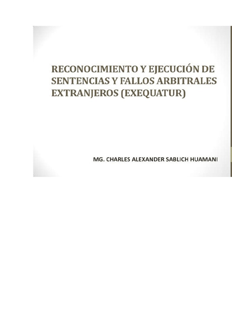 Reconocimiento y Ejecución de Sentencias y Fallos Arbitrales Extranjeros (Exequatur) | PDF | Ley ...