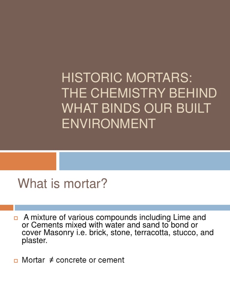 Historic Mortars: The Chemistry Behind What Binds Our Built Environment ...