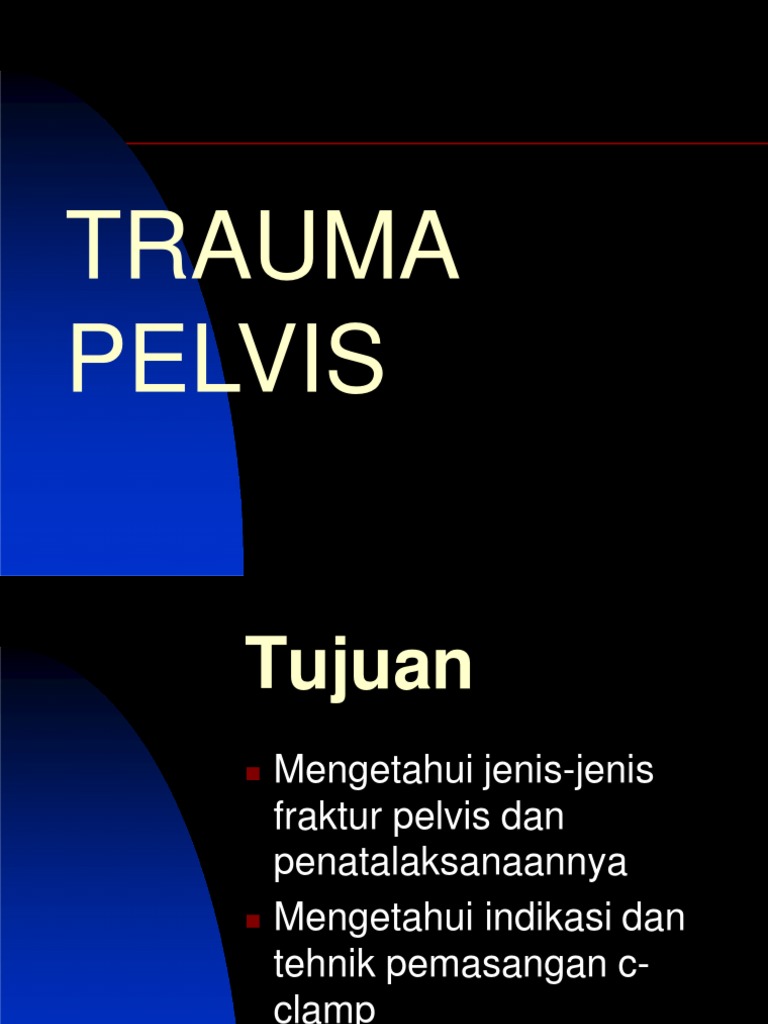 Trauma Pelvis | PDF | Panggul | Sistem Kerangka