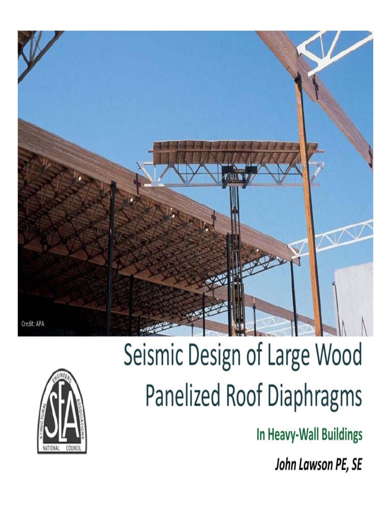 NCSEA - Seismic Design of Large Wood Panelized Roof Diaphragms in Heavy ...