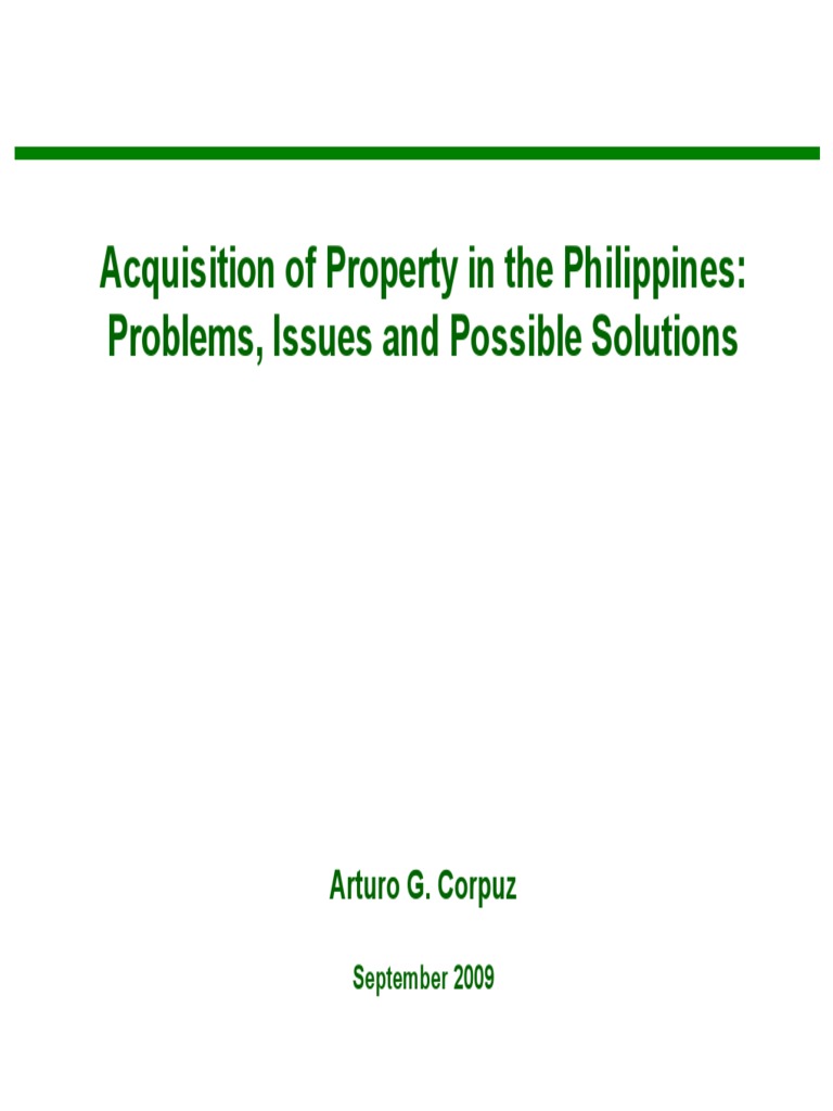 Acquisition of Property in The Philippines: Problems, Issues and ...