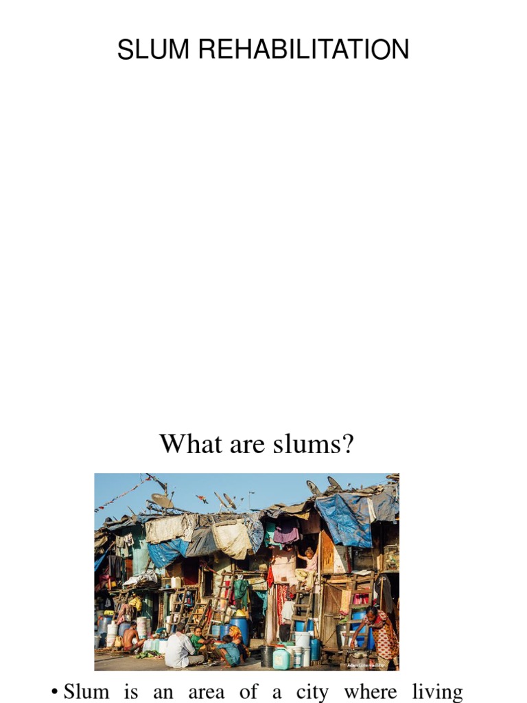Slum Rehabilitation Overview and Approaches | PDF | Slum | Economies
