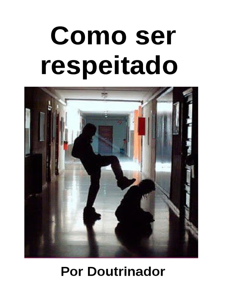 Como Ser Respeitado Pdf Assédio Moral Bullying Amor