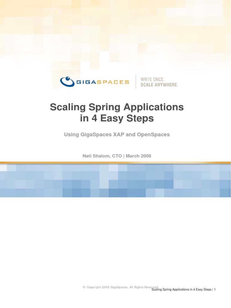 Scaling Spring Applications in 4 Easy Steps: Using Gigaspaces Xap and Openspaces | PDF ...