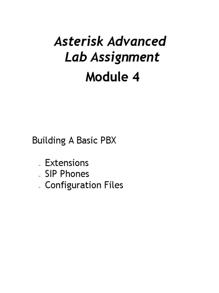 Asterisk Advanced Lab Assignment: Building A Basic PBX Extensions SIP Phones Configuration Files ...