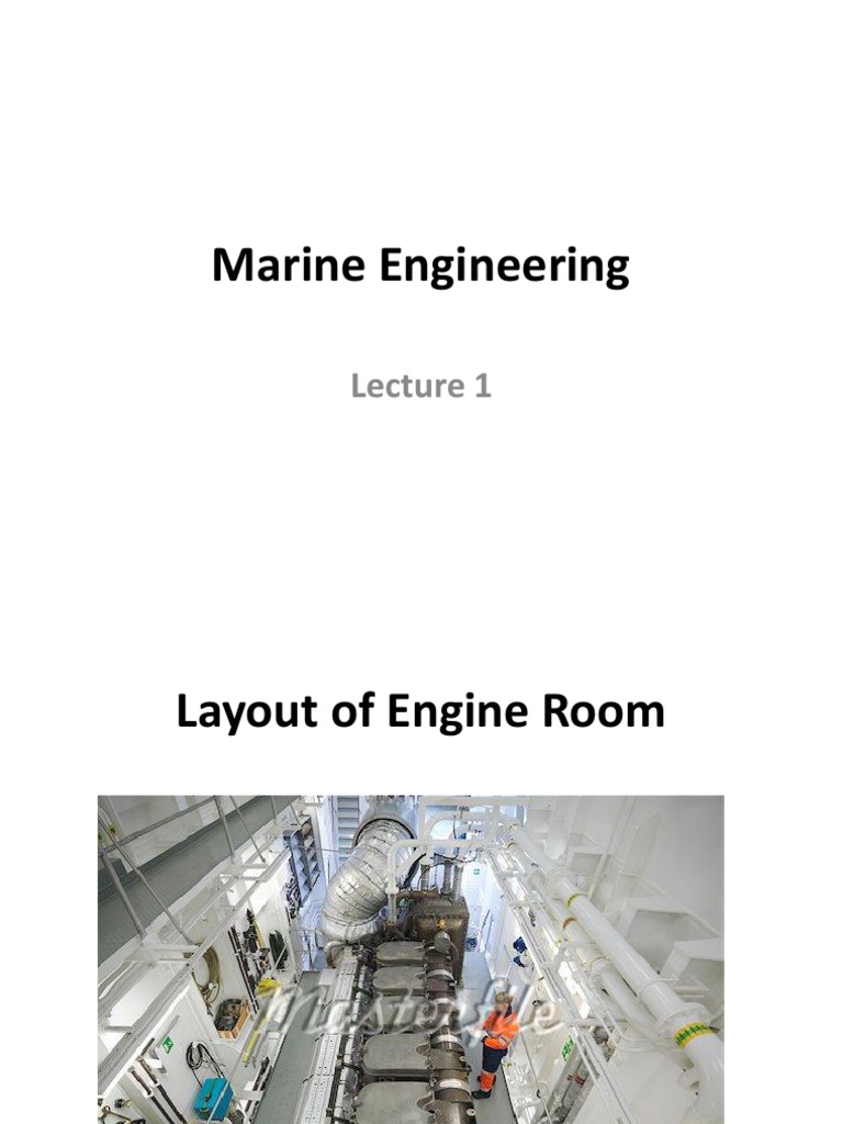 Lec 1 - Marine Engineering | PDF | Piston | Internal Combustion Engine