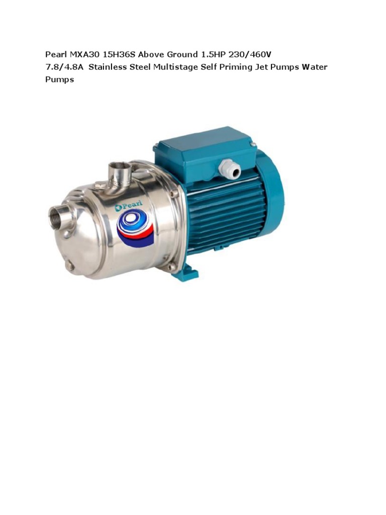 Pearl MXA30 15H36S Above Ground 1.5HP 230/460V 7.8/4.8A Stainless Steel ...