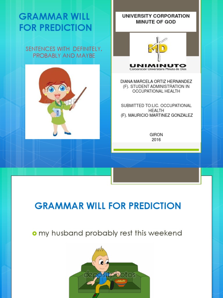 Grammar Will For Prediction: Sentences With Definitely, Probably and ...