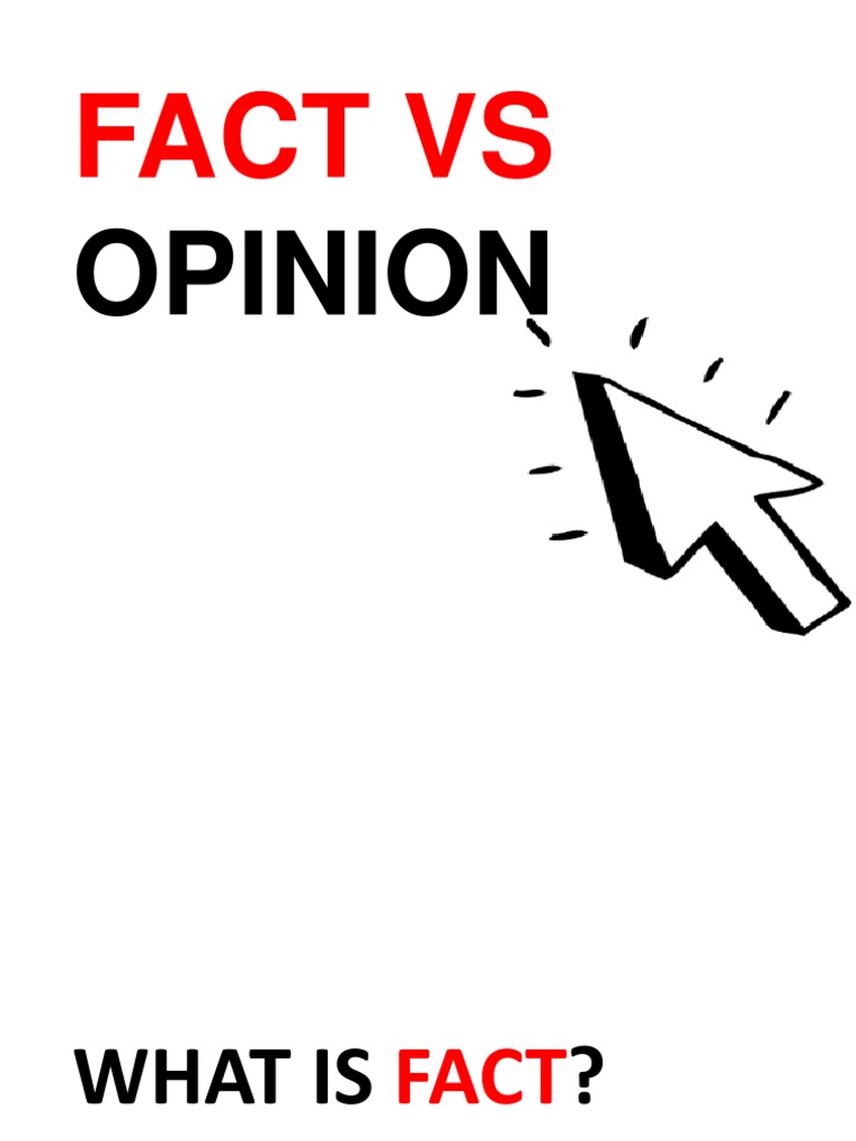 Fact Versus Opinion | PDF | Opinion | Objectivity (Philosophy)