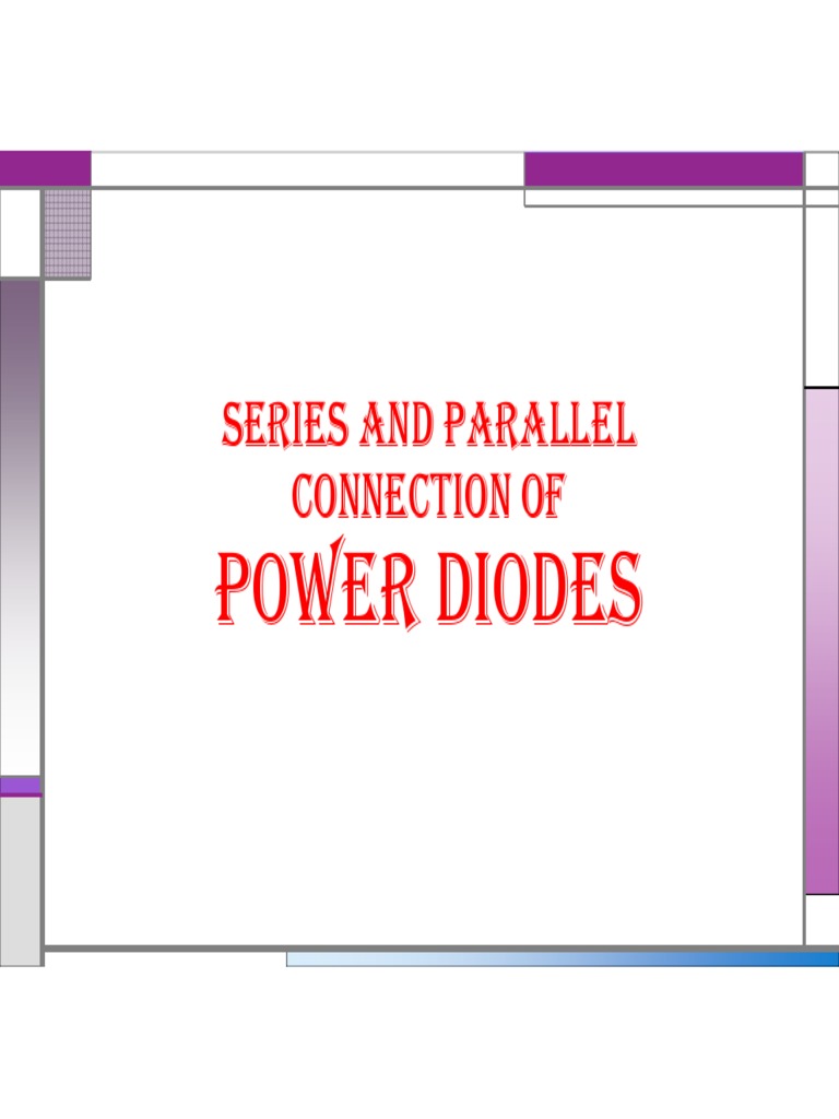 Power Diode - Series and Parallel | PDF | Technology & Engineering