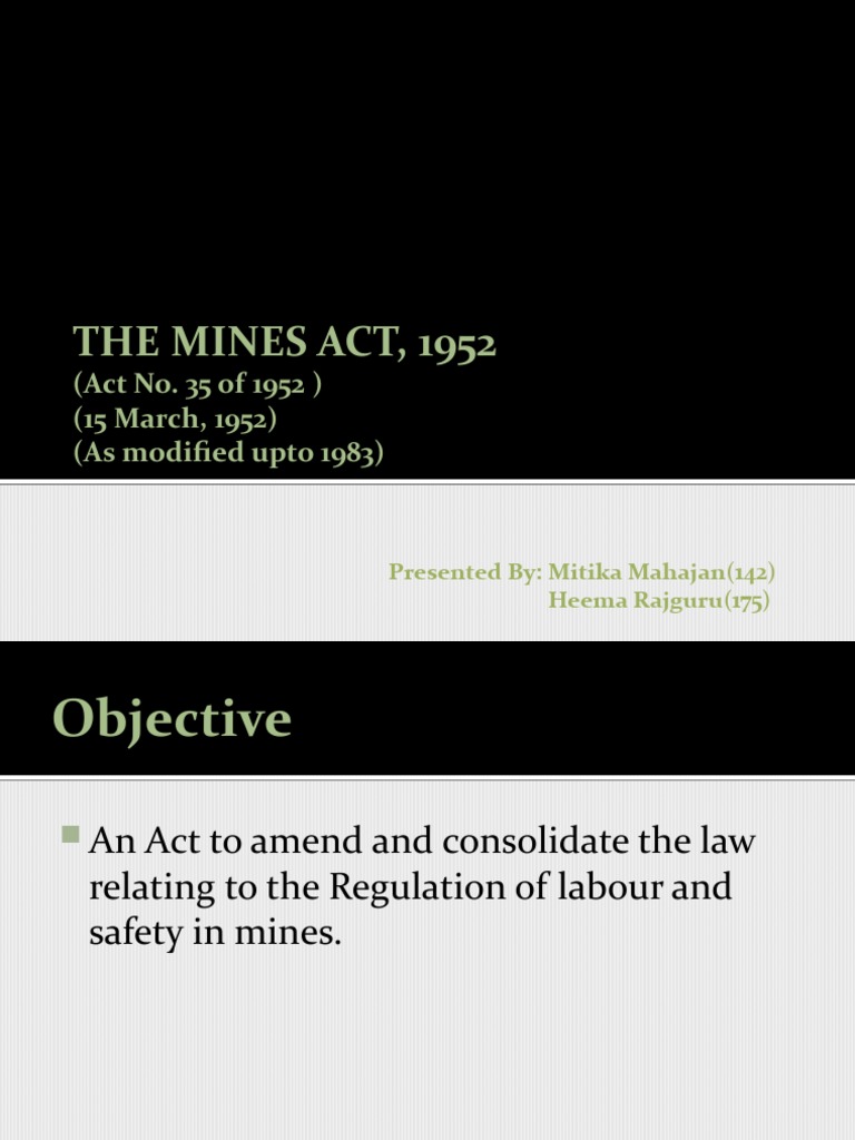 The Mines Act, 1952: (Act No. 35 of 1952) (15 March, 1952) (As Modified ...