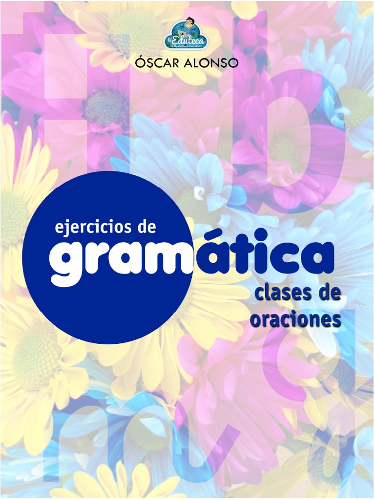 Clases de Oraciones. Ejercicios de Gramática 4º TEMA 2 PDF | Download Free PDF | Oración ...