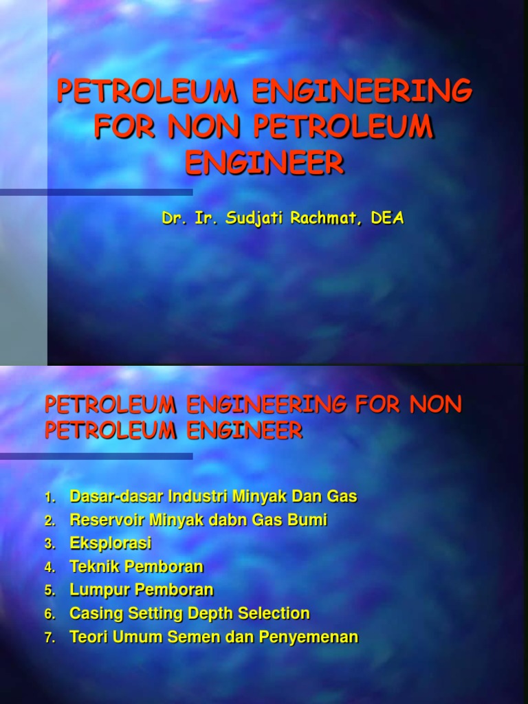 Petroleum Engineering For Non Petroleum Engineer: Dr. Ir. Sudjati ...