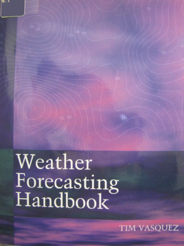 (Tim Vasquez) Weather Forecasting Handbook (5th Ed (B-Ok - Xyz) | PDF