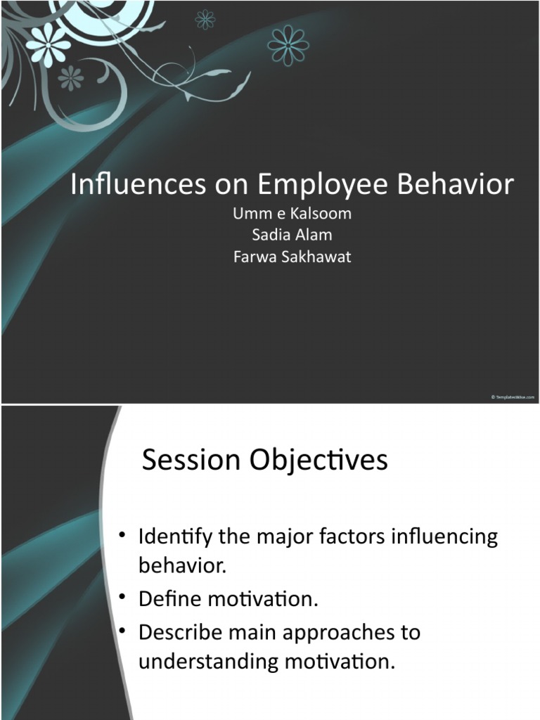 Influences On Employee Behavior: Umm e Kalsoom Sadia Alam Farwa ...