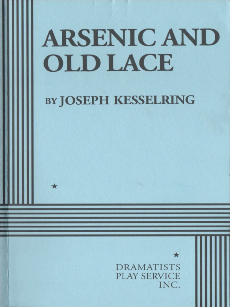 Joseph Kesselring - Arsenic and Old Lace | PDF