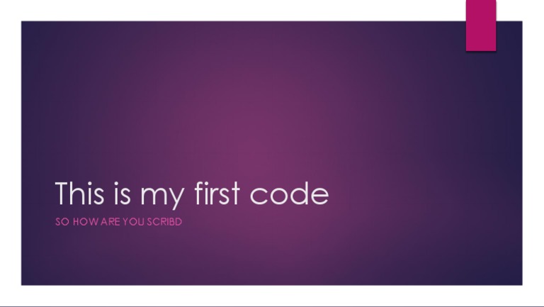 This Is My First Code: So How Are You Scribd | PDF