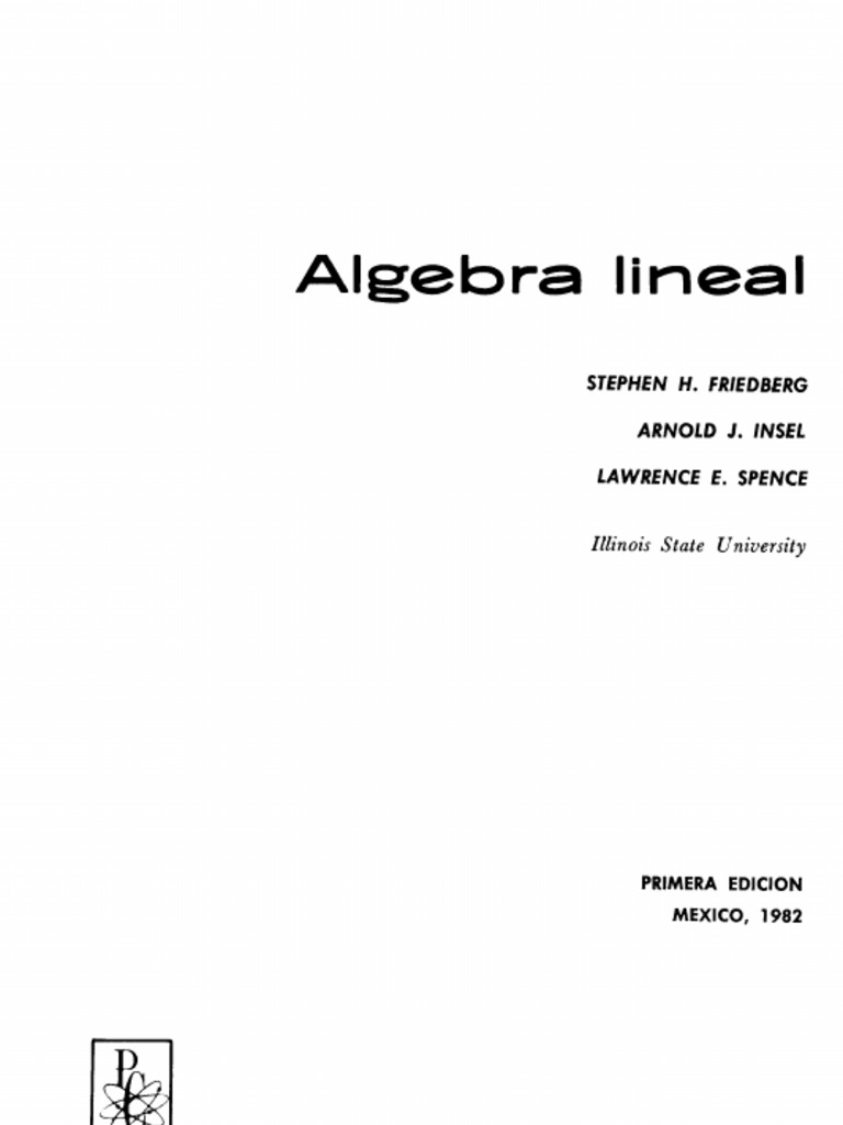 Stephen H. Friedberg, Arnold J. Insel, Lawrence E. Spence Álgebra ...