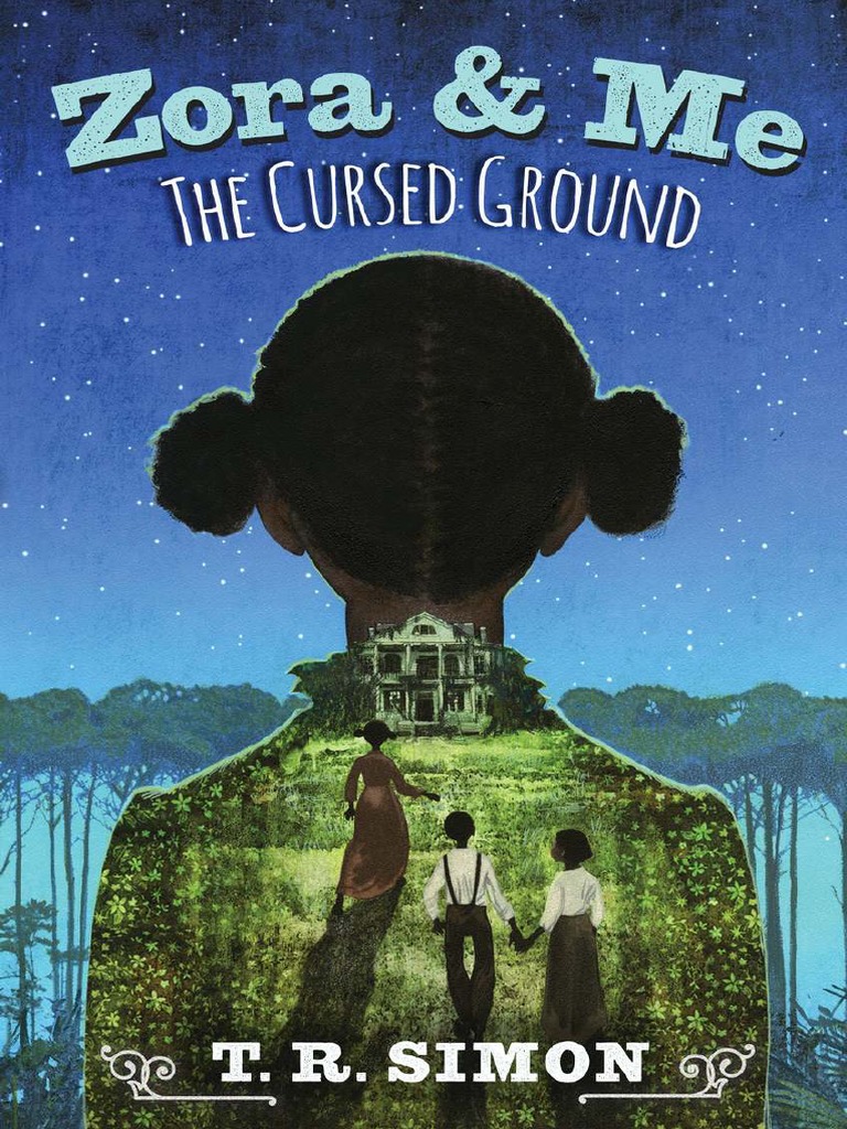 Zora and Me: The Cursed Ground by T.R. Simon Chapter Sampler | PDF | Nature