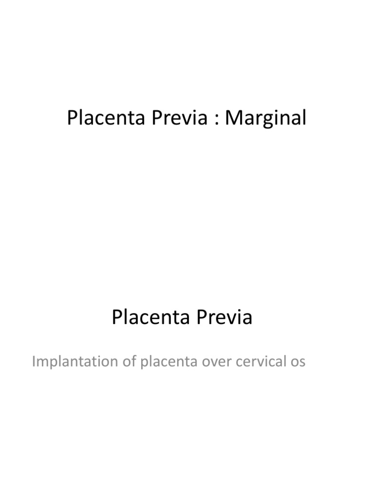 Placenta Previa Marginal | PDF | Placenta | Preterm Birth