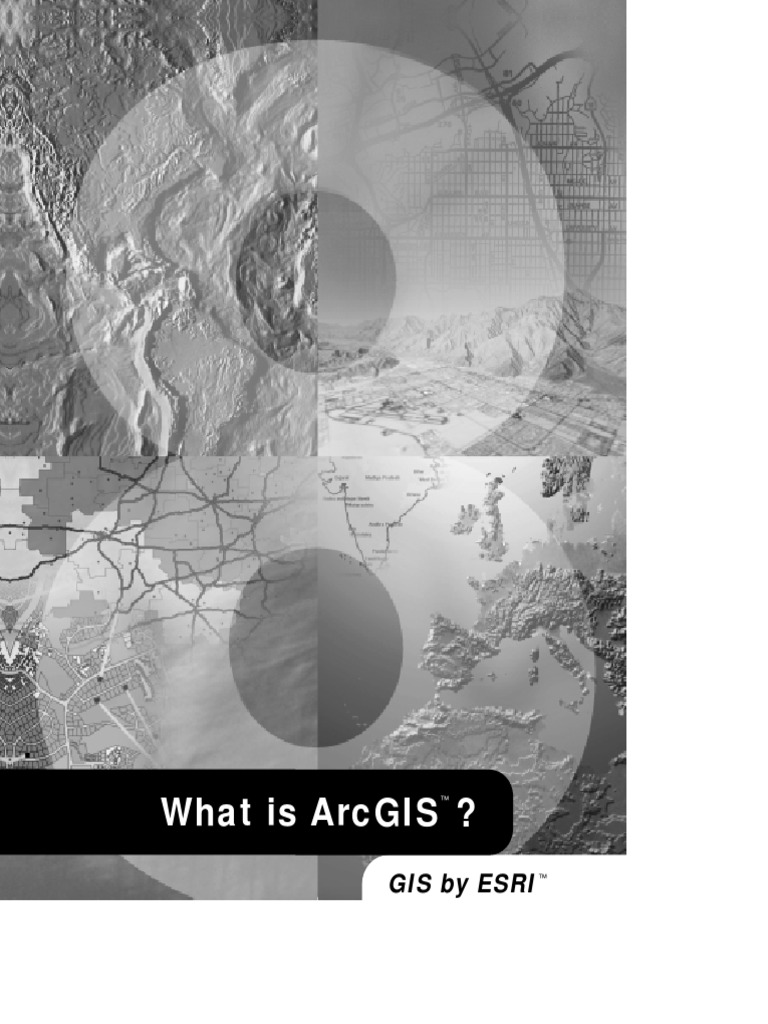 What Is Arcgis ?: Gis by Esri | PDF | Arc Gis | Esri