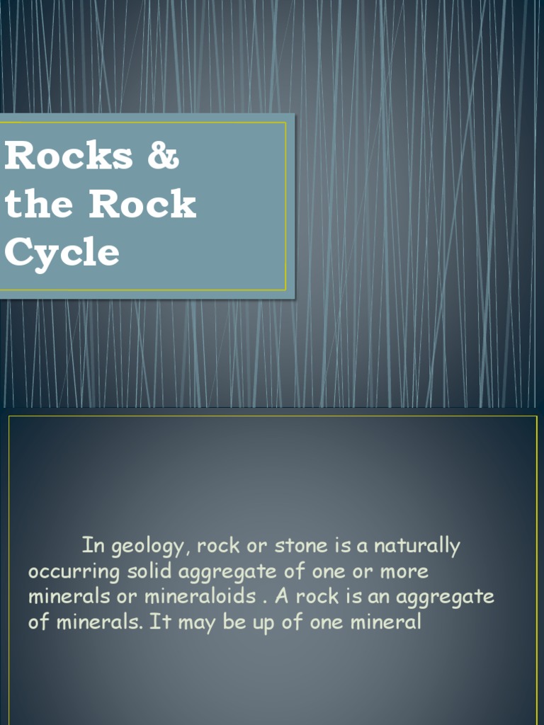 Rocks and Rock Cycle | PDF | Rock (Geology) | Sedimentary Rock