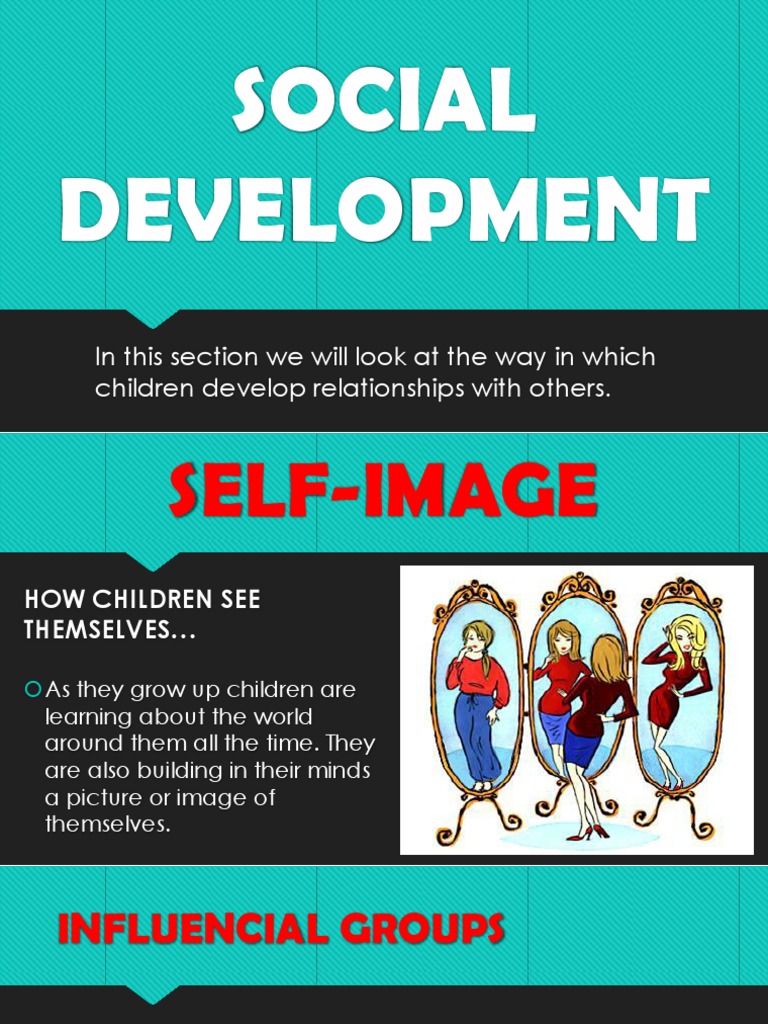 Social Development: in This Section We Will Look at The Way in Which ...