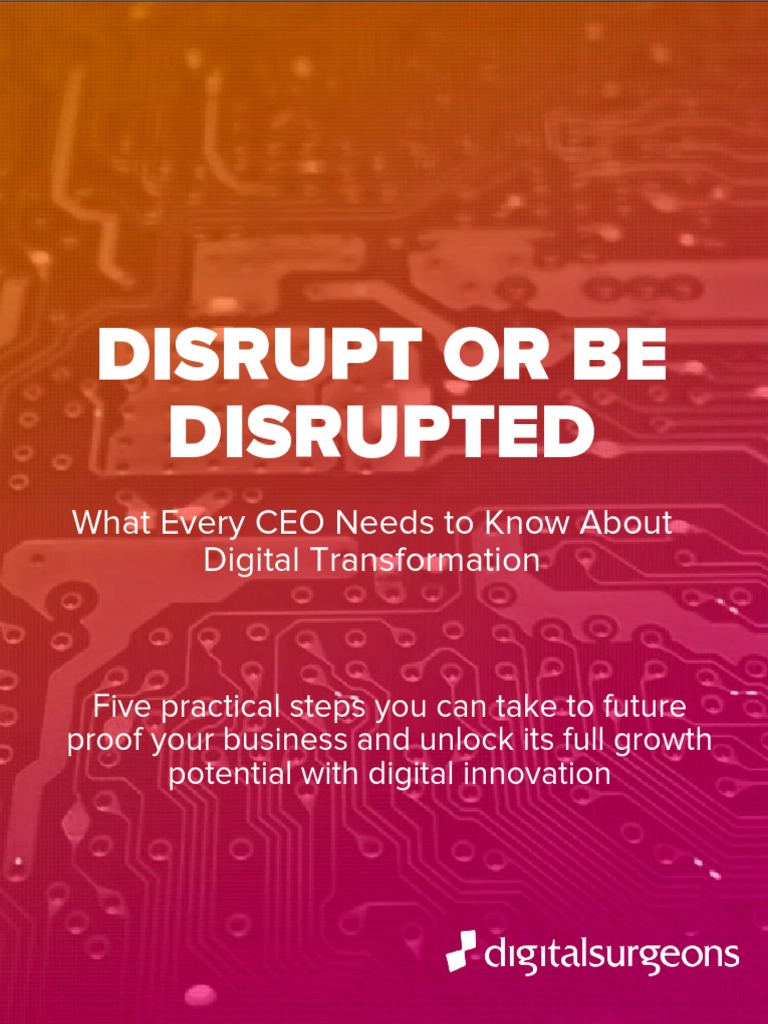 Disrupt or Be Disrupted Report7 1 21 17 FINAL PDF | PDF | Customer ...