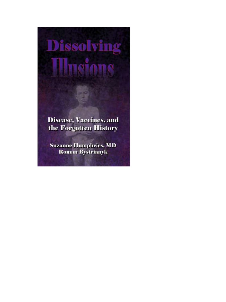 Dissolving Illusions (Disease, Vaccines, and The Forgotten History) | PDF