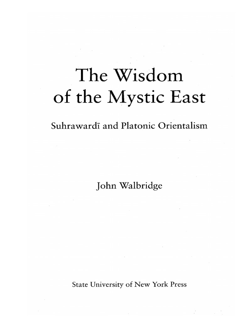 John Walbridge - The Wisdom of The Mystic East - Suhrawardi and ...