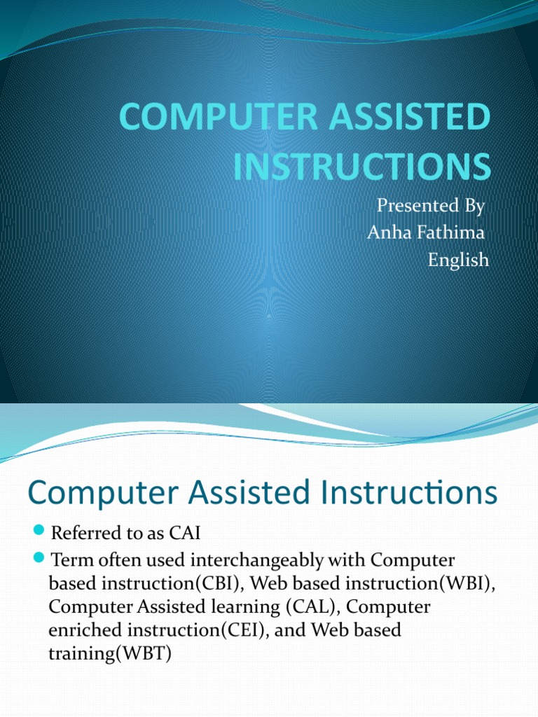 Computer Assisted Instructions: Presented by Anha Fathima English | PDF ...