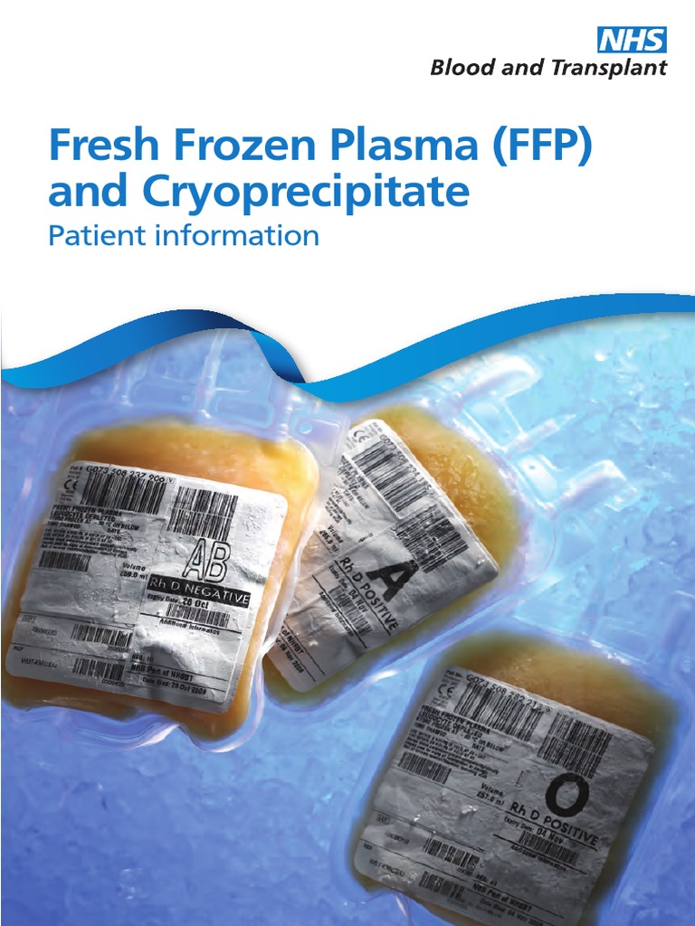 Fresh Frozen Plasma (FFP) and Cryoprecipitate: Patient Information ...
