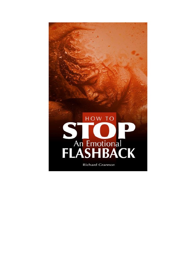 How To Stop An Emotional Flashback 2018 v4 | PDF | Psychological Trauma ...