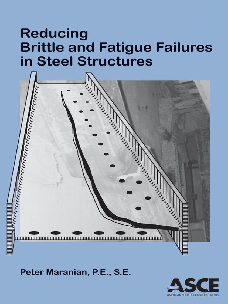 Reducing Brittle and Fatigue Failures in Steel Structures (2010) PDF | PDF
