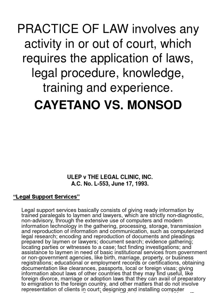 PRACTICE OF LAW Involves Any Activity in or Out of Court, Which ...