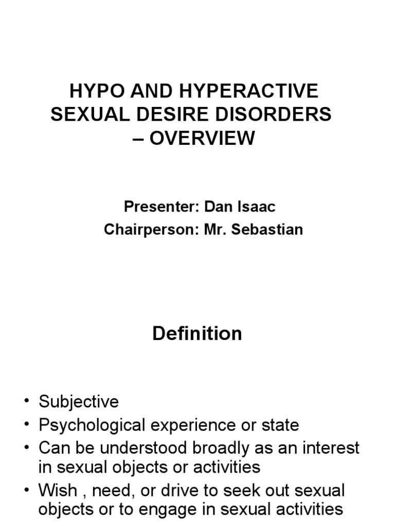 Hypo and Hyperactive Sexual Desire Disorders - Overview: Presenter: Dan ...