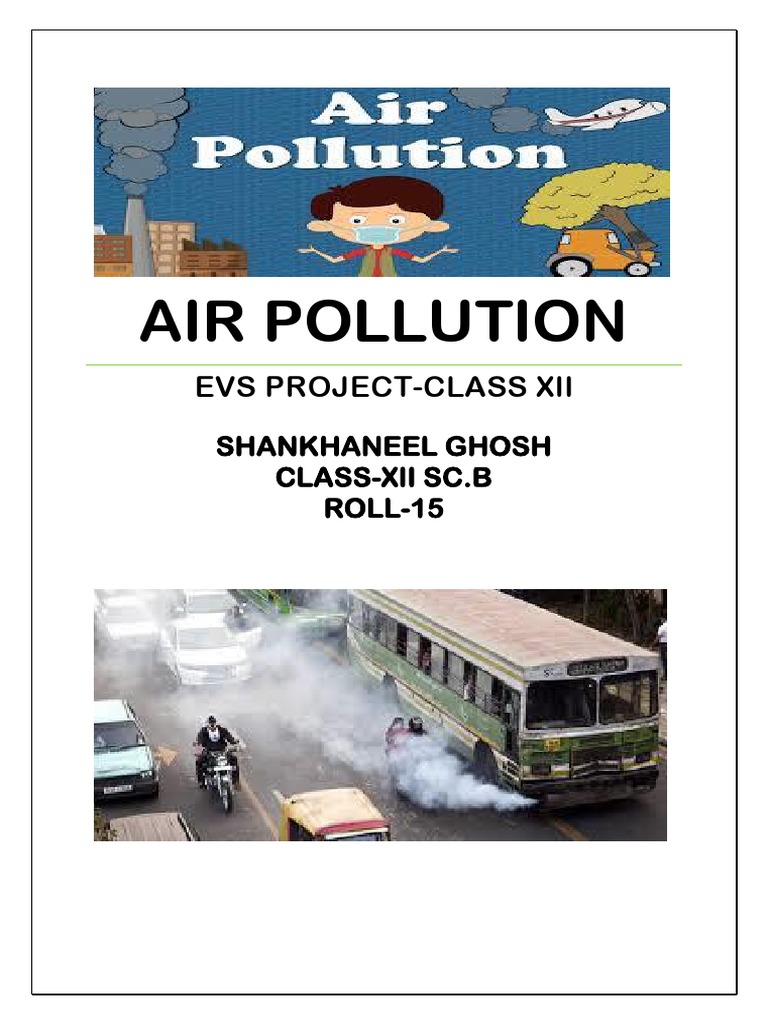 Air Pollution: Evs Project-Class Xii | PDF | Atmosphere Of Earth | Air ...