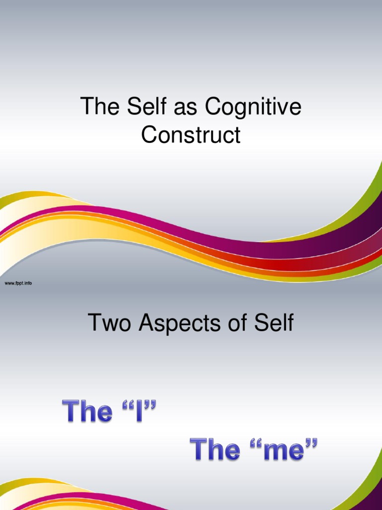 6 The Self Cognitive As The Cognitive Construct | PDF | Self | Identity (Social Science)
