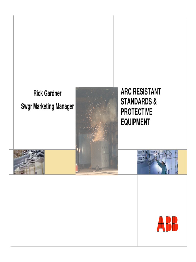 Rick Gardner SWGR Marketing Manager: Arc Resistant Standards ...
