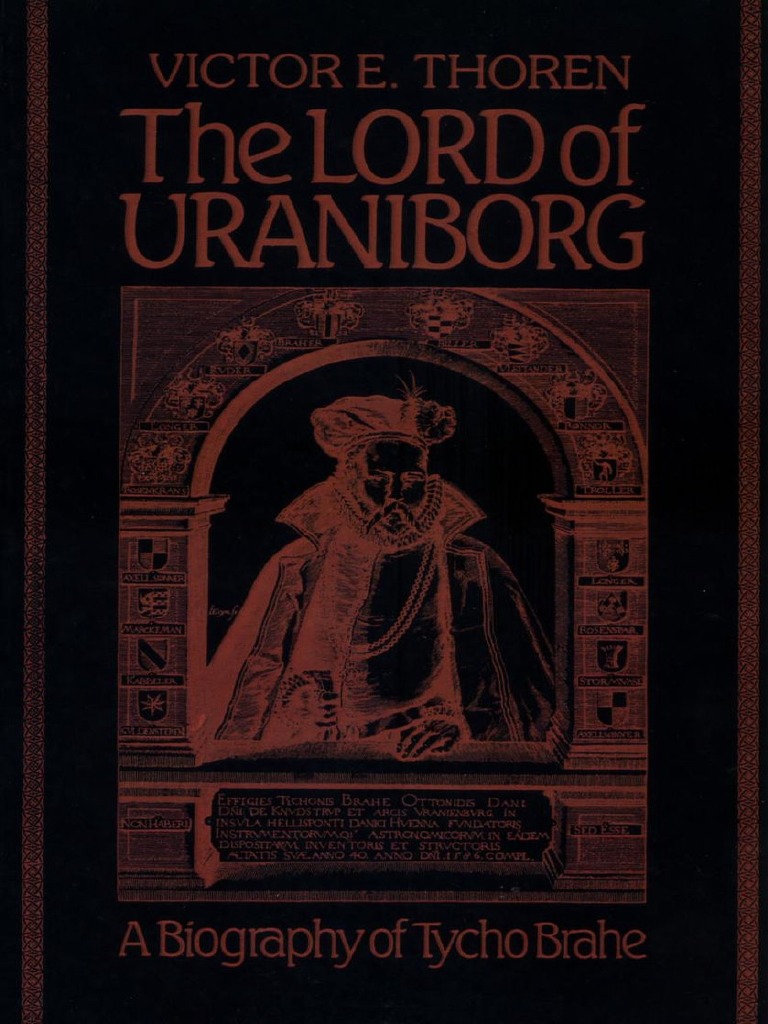 The Lord of Uraniborg A Biography of Tycho Brahe | PDF | Tycho Brahe