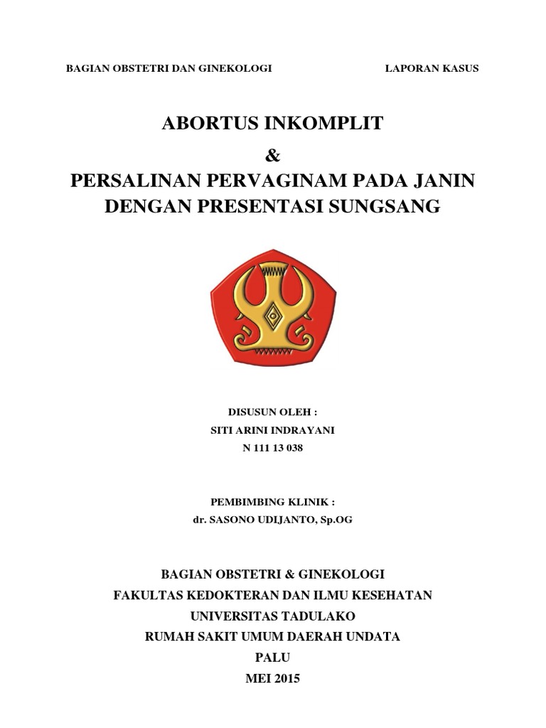 Abortus Inkomplit & Persalinan Pervaginam Pada Janin Dengan Presentasi ...