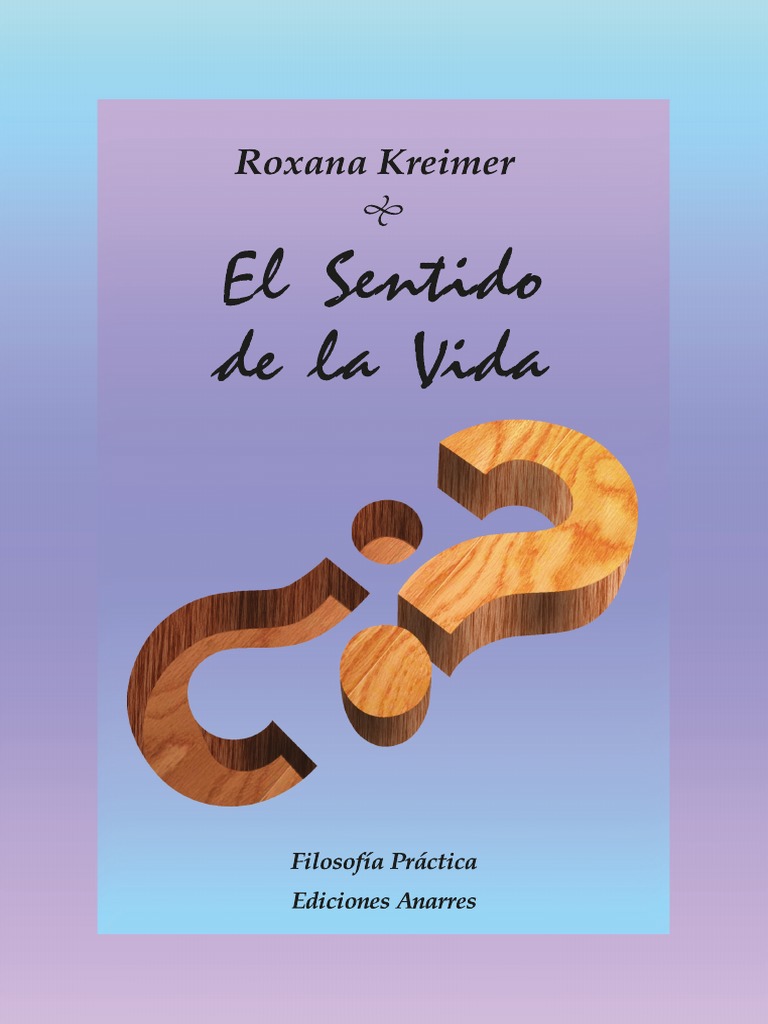 Kreimer Roxana - El Sentido de La Vida PDF | PDF | Muerte | Vejez