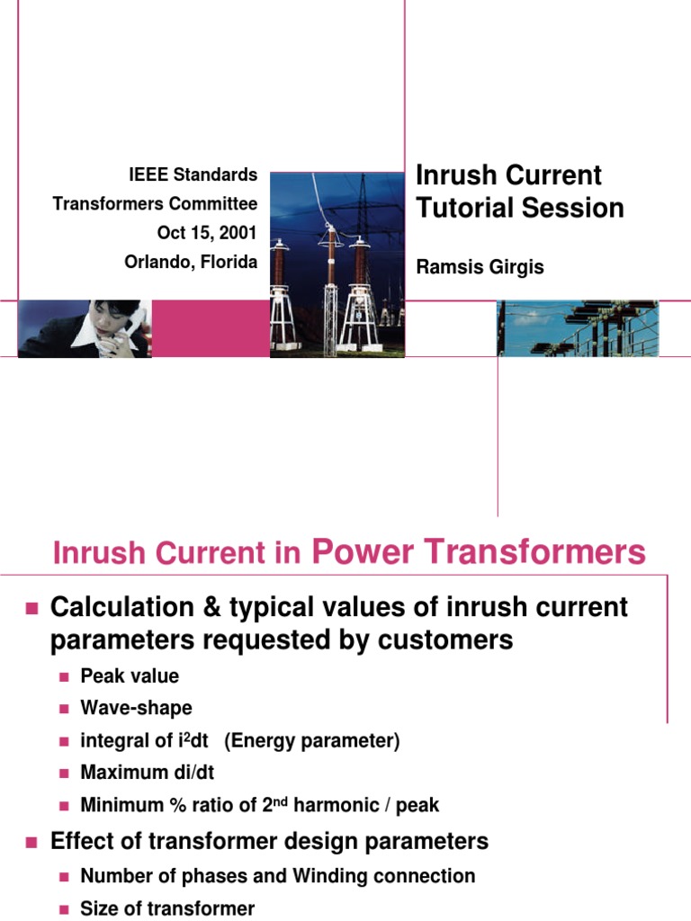 Inrush Current Tutorial Session: IEEE Standards Transformers Committee ...