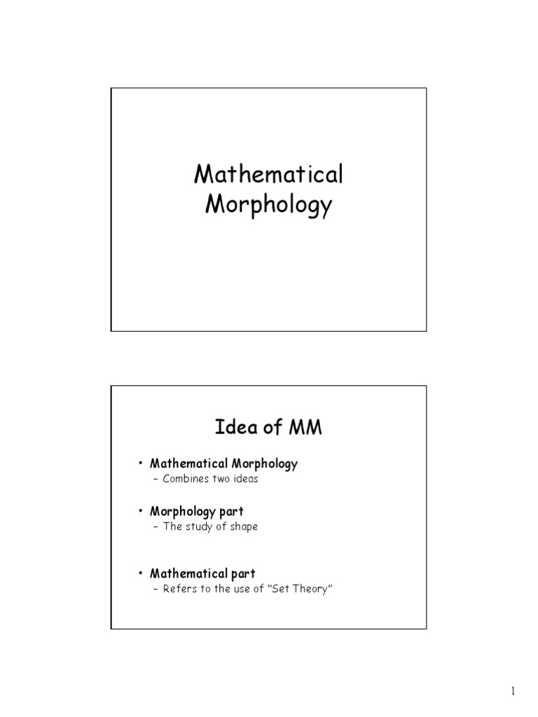 Mathematical Morphology: Idea of MM | PDF | Mathematical Logic ...