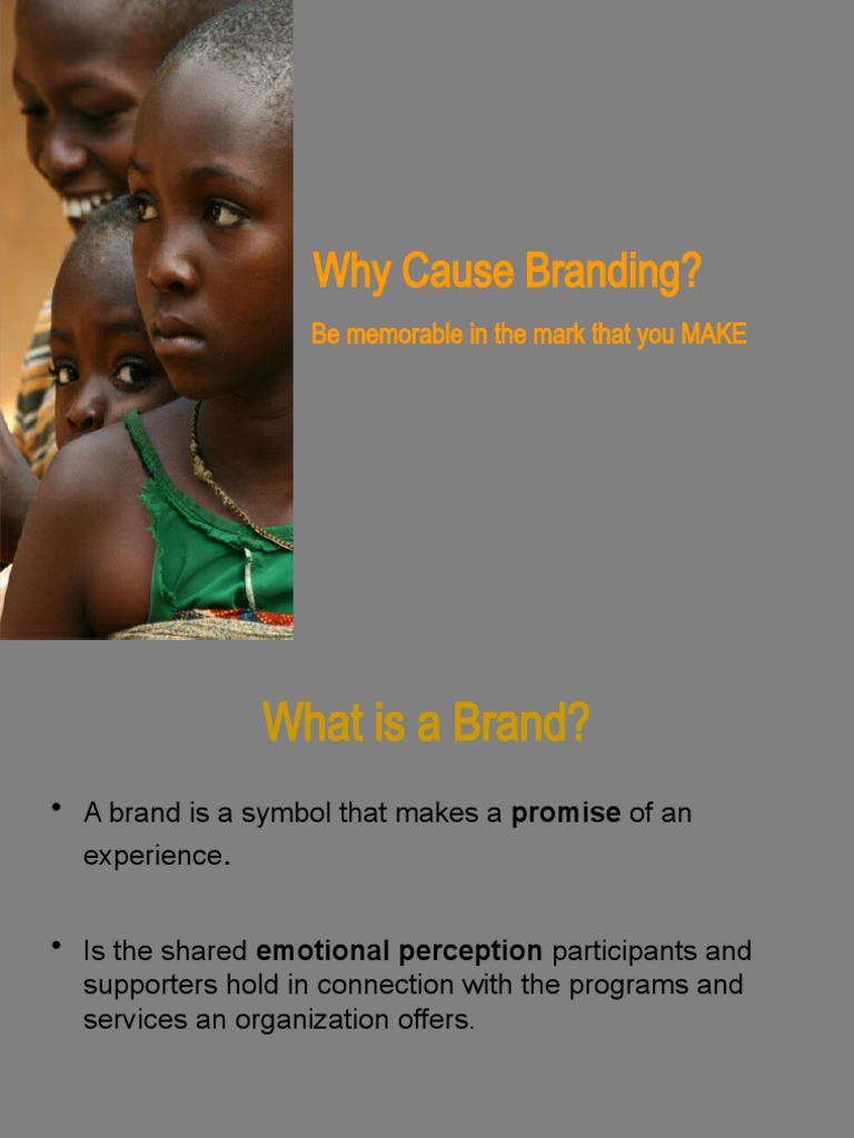 Why Cause Branding?: Be Memorable in The Mark That You MAKE | PDF ...