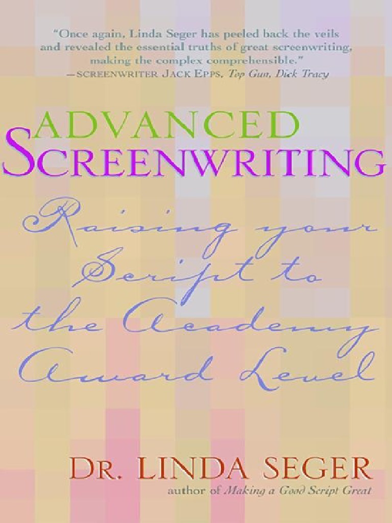 Advanced Screenwriting Taking Your Writin - Linda Seger | PDF ...
